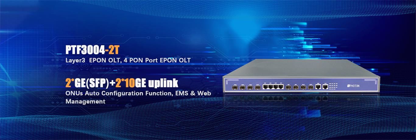 Shenzhen Photon Broadband Technology Co., Ltd. - OLT | GPON OLT